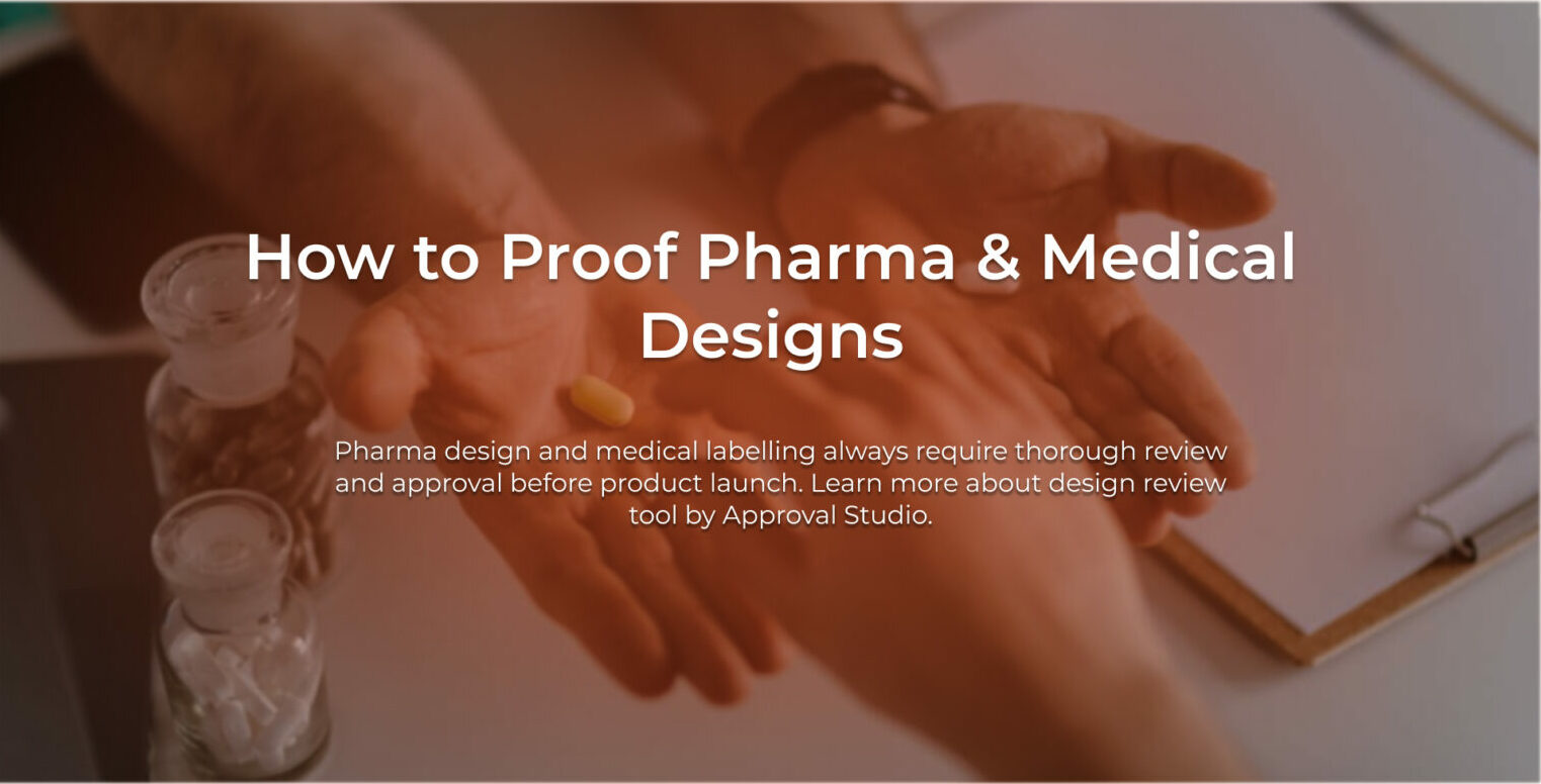 How to Proof Pharma & Medical Designs | Approval Studio