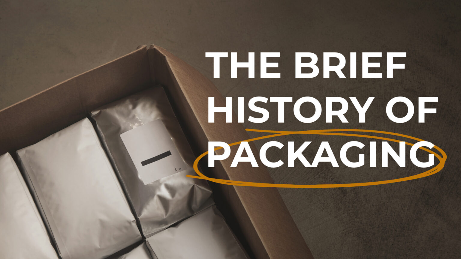 A Brief History of Packaging | Approval Studio